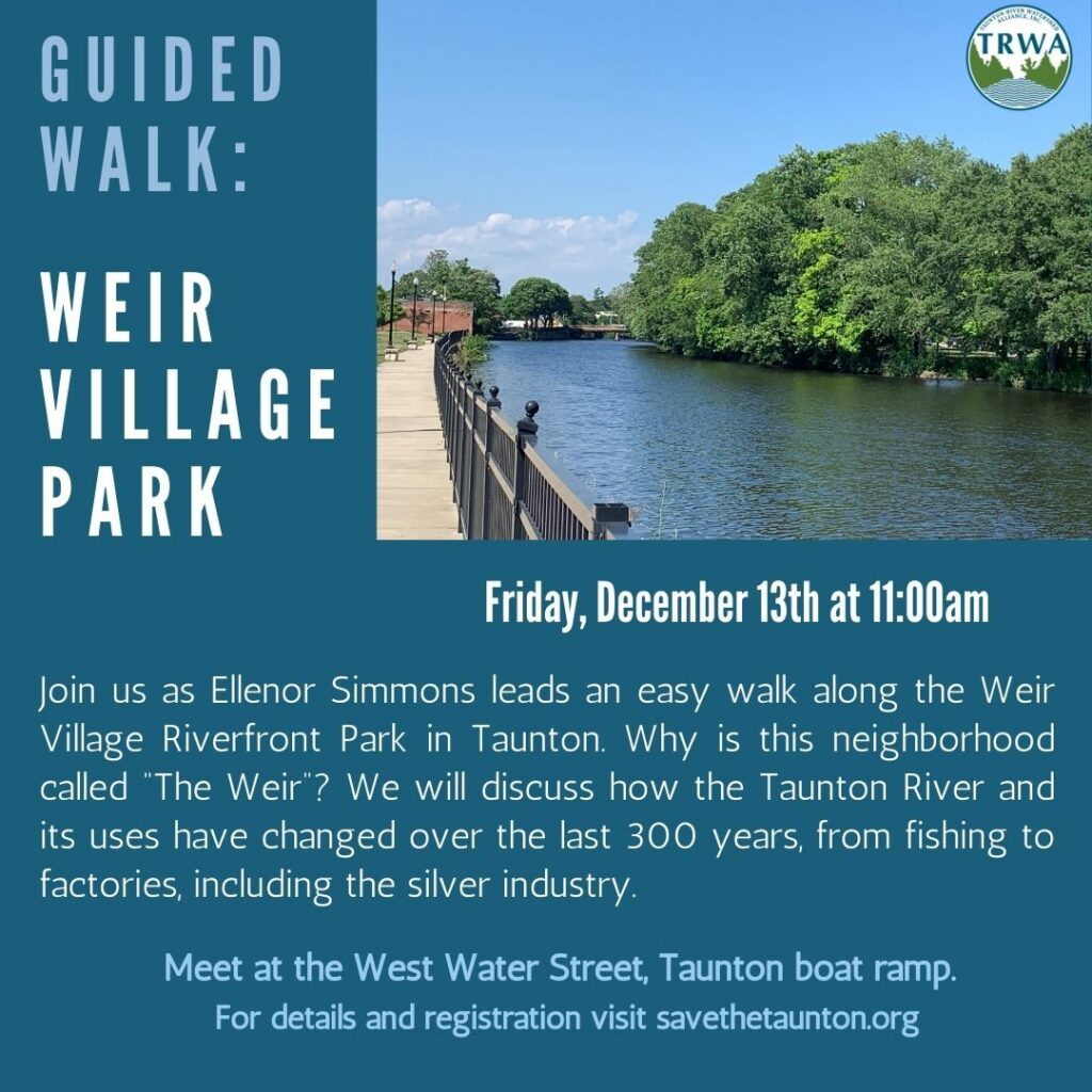 Guided Walk- Weir Village Riverfront Park – Taunton River Watershed ...