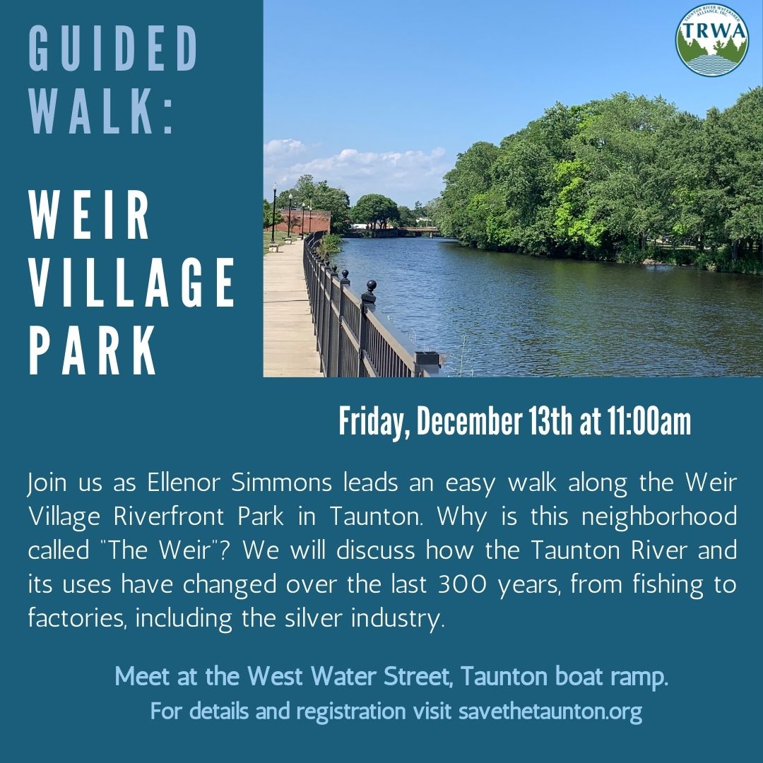Guided Walk- Weir Village Riverfront Park – Taunton River Watershed ...